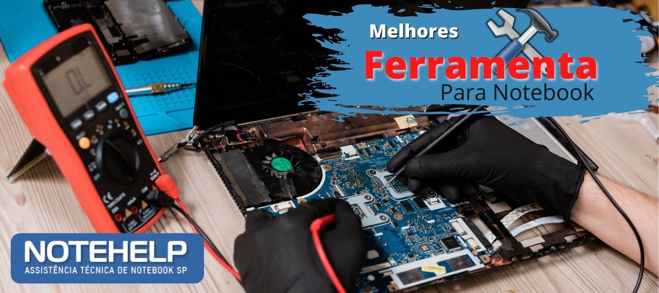 Conserto de Notebook, quais as melhores ferramentas? - Assistência Técnica, Conserto de Notebook ...
